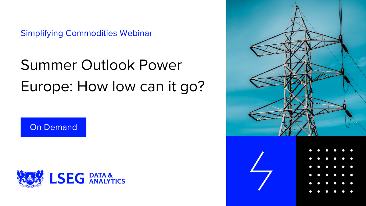LSEG D&A | Summer Outlook Power Europe
